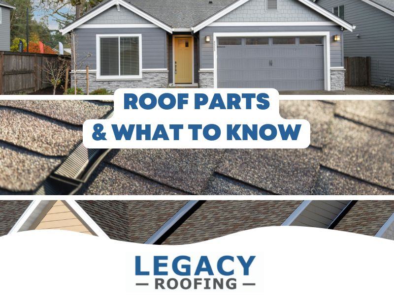 Roof Parts: All the Roofing Parts You Might Want to Know - Legacy ...