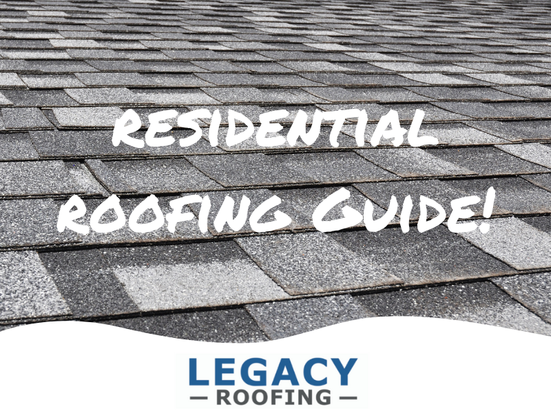 What is Residential Roofing? We Help You Decipher! - Legacy Roofing Idaho