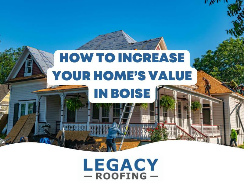 How to Increase Your Home Value in Boise | 7 Tips to Upgrade